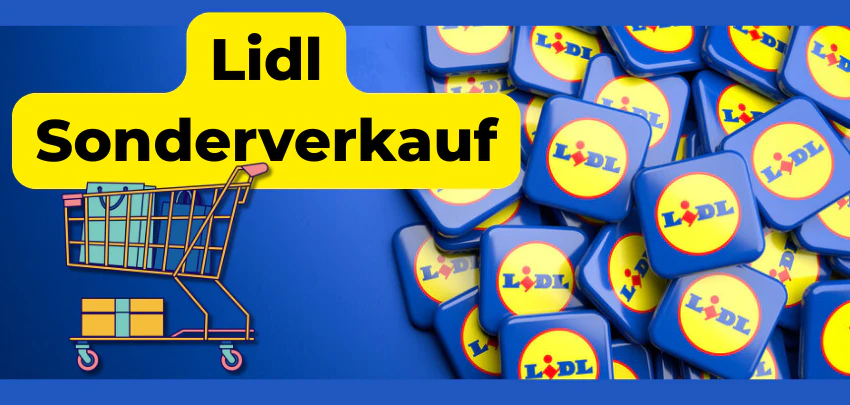 Lidl Sonderverkäufe in vielen Filialen | Jetzt nutzen!