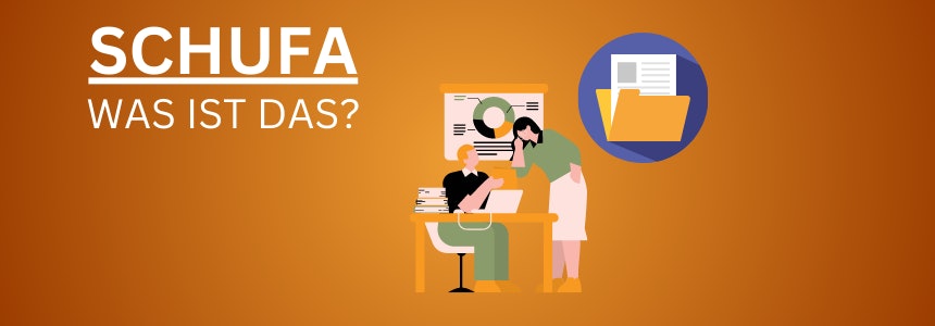 Ratgeber über die Schufa | Auskunft, Score, Vor- & Nachteile